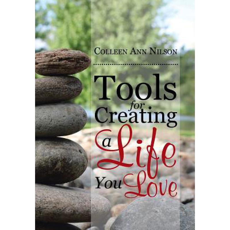 Tools for Creating a Life You Love