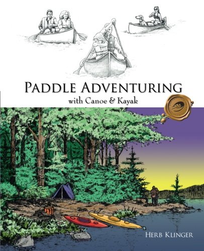Paddle Adventuring with Canoe &
