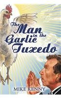 The Man in the Garlic Tuxedo