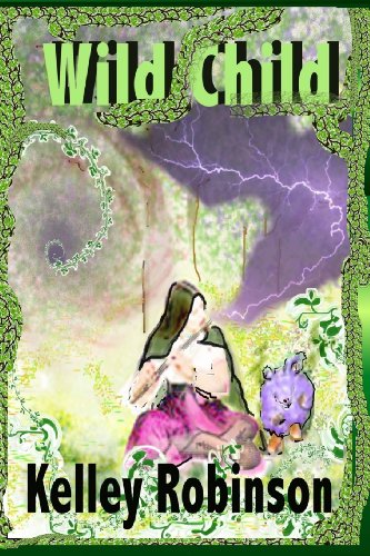 Wild Child: Book Two; The Magic of