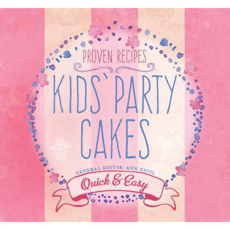 Kids' Party Cakes: Quick & Easy Recipes