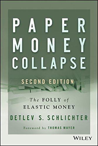 Paper Money Collapse: The Folly of
