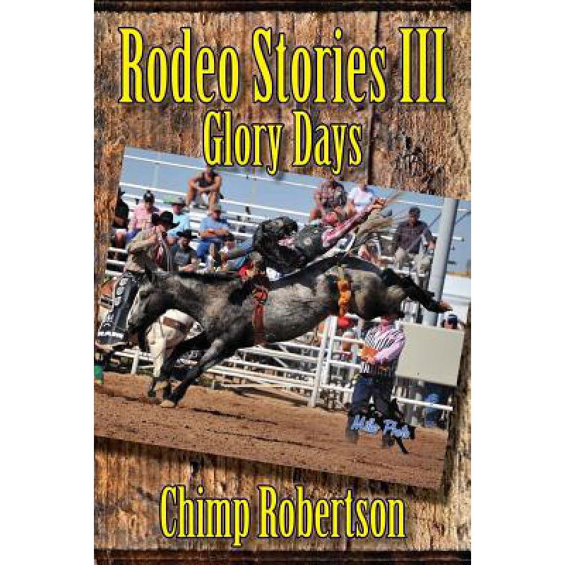 Rodeo Stories III: Glory Days