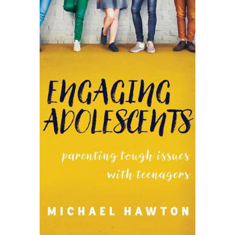Engaging Adolescents: Parenting Tough Issues...