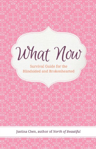 What Now: Survival Guide for the