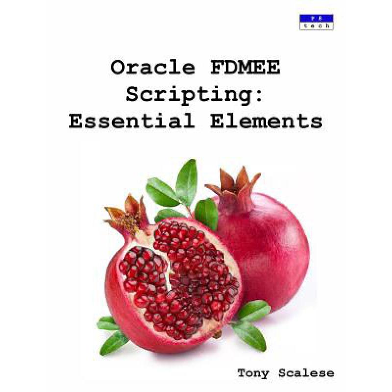Oracle FDMEE Scripting: Essential Elements