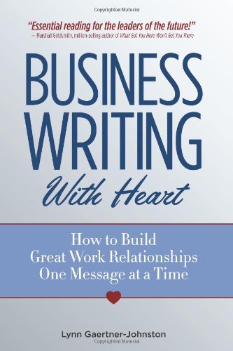 Business Writing with Heart: How to