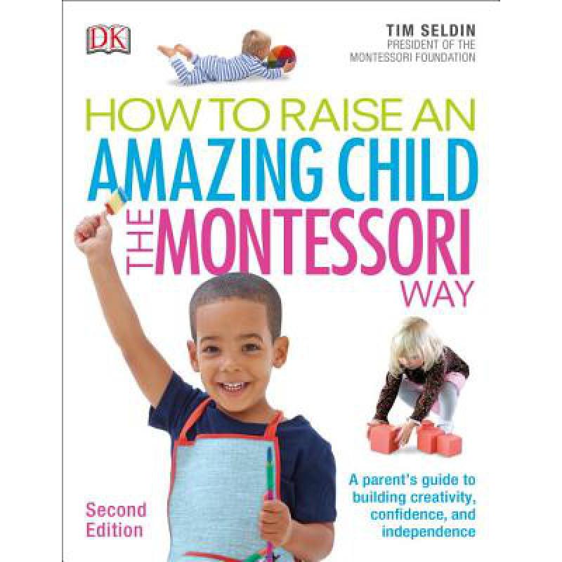 How to Raise an Amazing Child the Montessori...