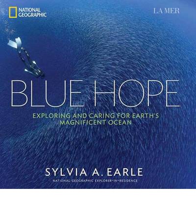 Blue Hope: Exploring and Caring for Earth's Magn 英文原版