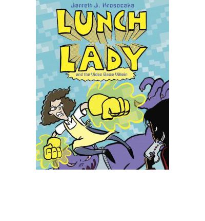 Lunch Lady and the Video Game Villain