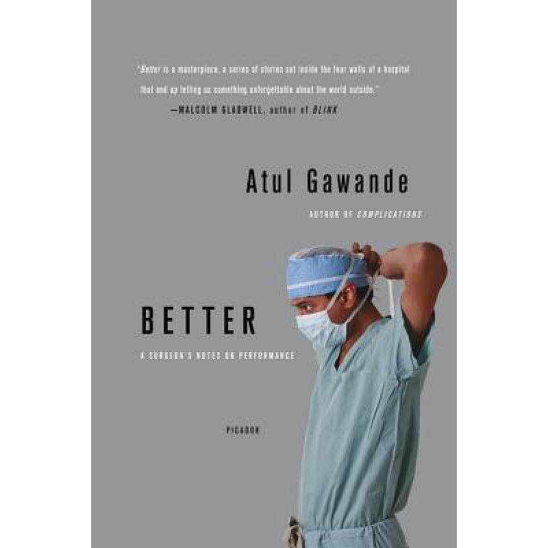 Better: A Surgeon's Notes on Performance