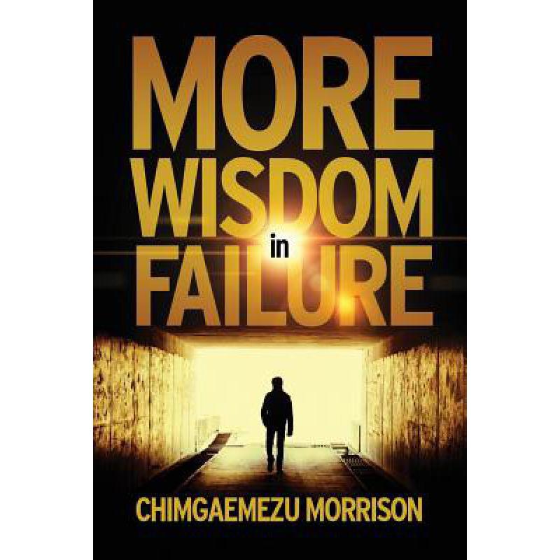 More Wisdom in Failure