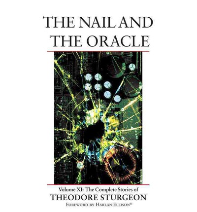 The Nail and the Oracle Volume XI: The Complete