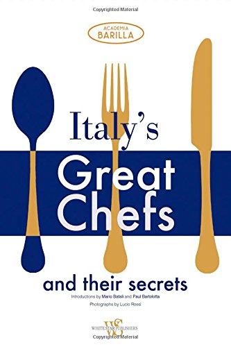 Italy's Great Chefs and Their