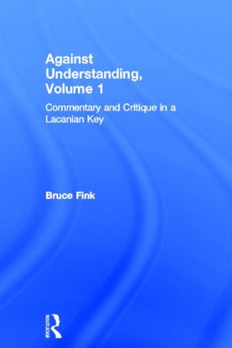 Against Understanding, Volume I: