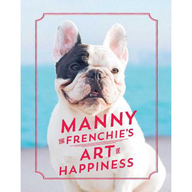 Manny the Frenchie's Art of Happiness