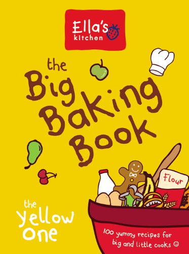 Ella's Kitchen: The Big Baking Book: The