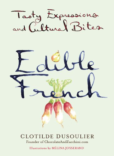 Edible French: Tasty Expressions and