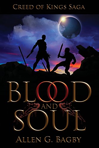 Blood & Soul: Creed of Kings Saga: Book
