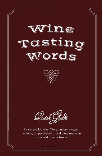 Wine Tasting Words: Quick Guide