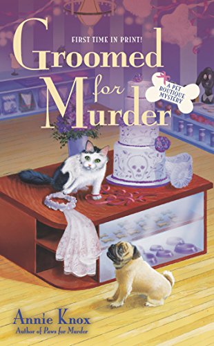 Groomed for Murder: A Pet Boutiqu