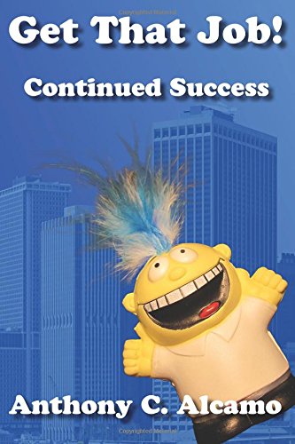 Get That Job!: Continued Success