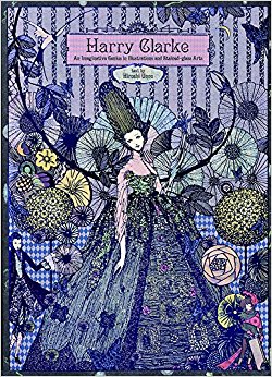 Harry Clarke: An Imaginative Genius In Illustrat