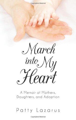 March Into My Heart: A Memoir of