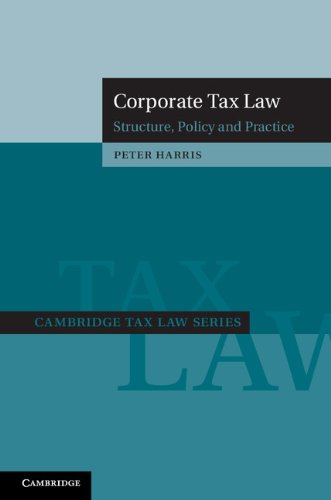 Corporate Tax Law: Structure, Policy and
