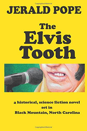 The Elvis Tooth: A Novel of Black