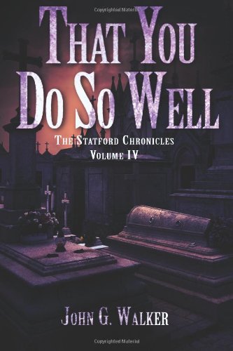 That You Do So Well: Book IV of the