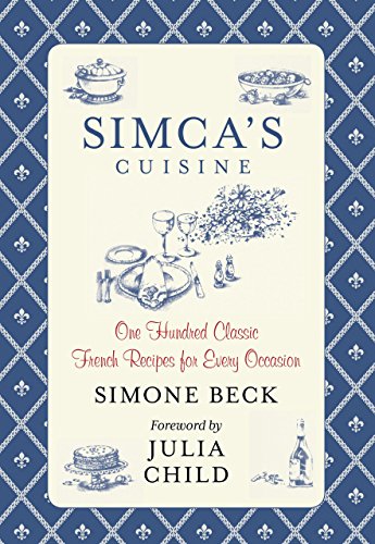 Simca's Cuisine: One Hundred Classic