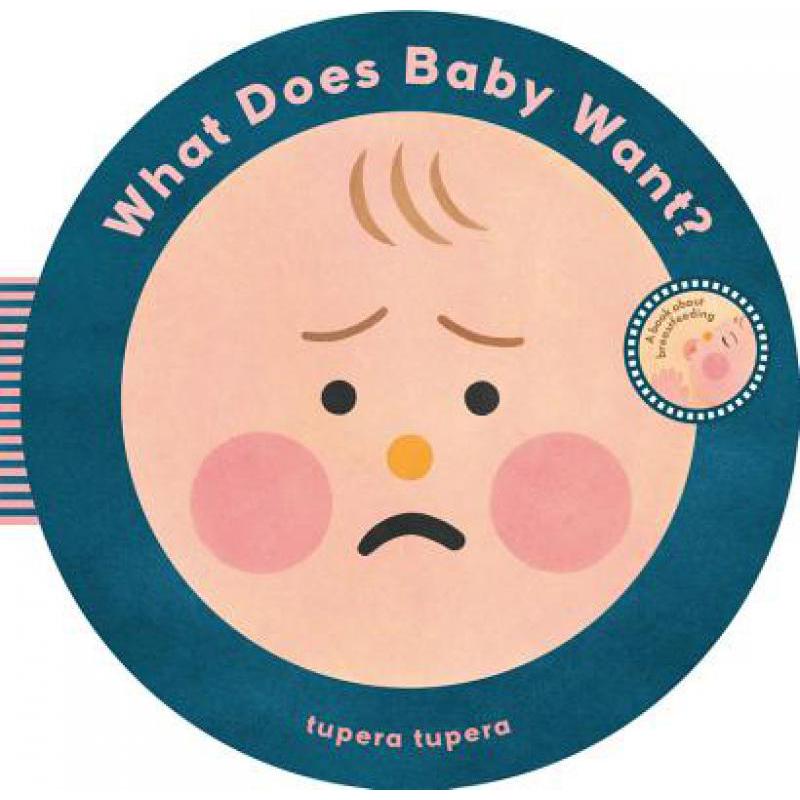What Does Baby Want?