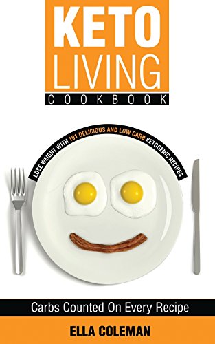 Keto Living Cookbook: Lose Weight with