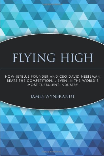 Flying High: How Jetblue Founder and CEO