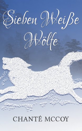Sieben Weisse Wolfe: Ein Mord - Ein
