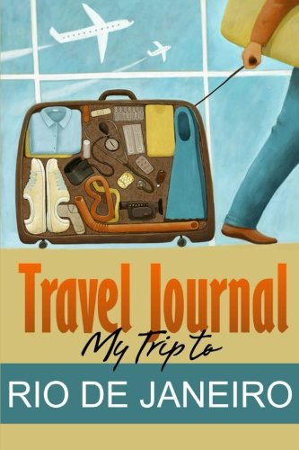 Travel Journal: My Trip to Rio d