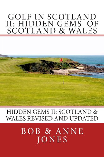 Golf in Scotland II: Hidden Gems of
