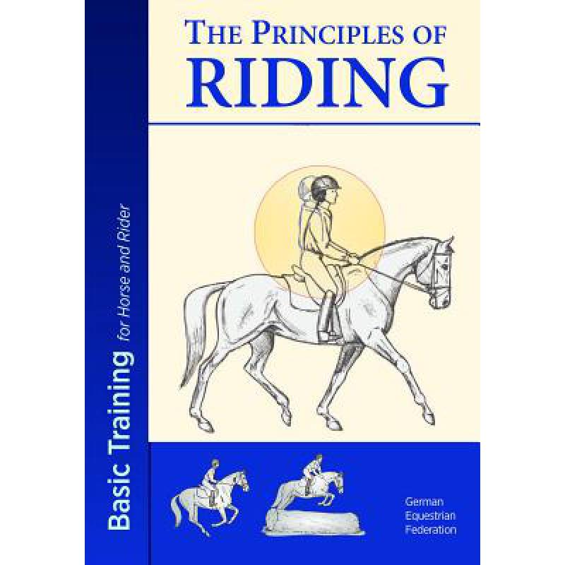 Principles of Riding: Basic Training for Bot...