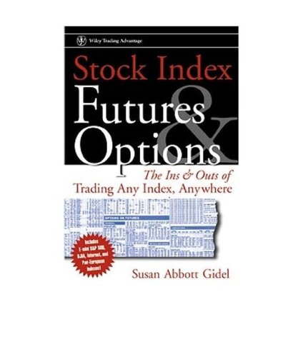 Stock Index Futures & Options: The Ins