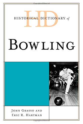 Historical Dictionary of Bowling