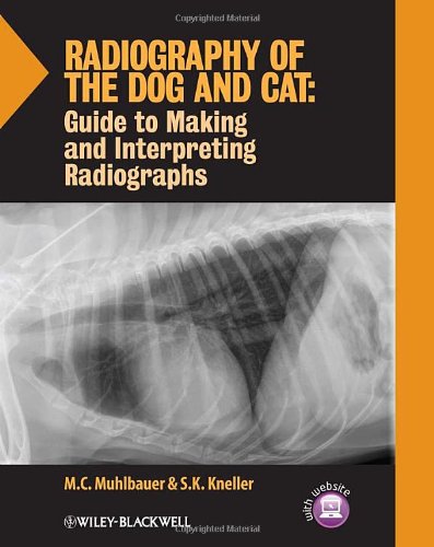Radiography of the Dog and Cat: Guide to