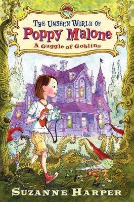 The Unseen World of Poppy Malone: A Gaggle of Goblins 波比·马龙的隐形世界：一群妖精