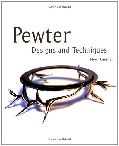 Pewter: Designs and Techniques