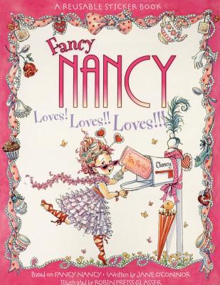 Fancy Nancy: Loves! Loves!! Loves!!!漂亮南希：爱!爱!爱!