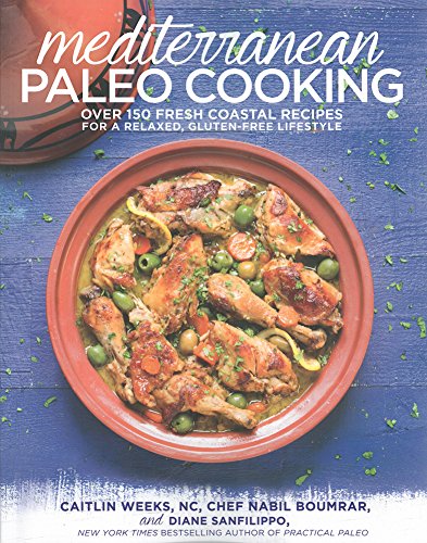 Mediterranean Paleo Cooking: Over 125
