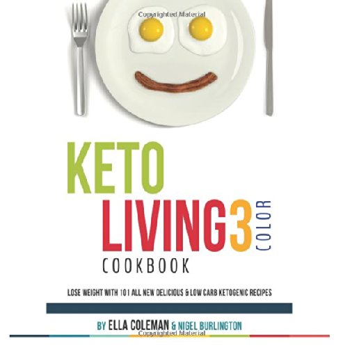 Keto Living 3 - Color Cookbook: Los