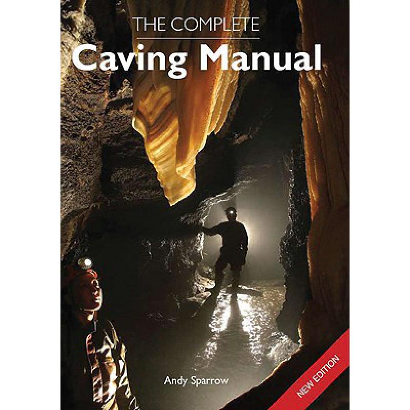 The Complete Caving Manual