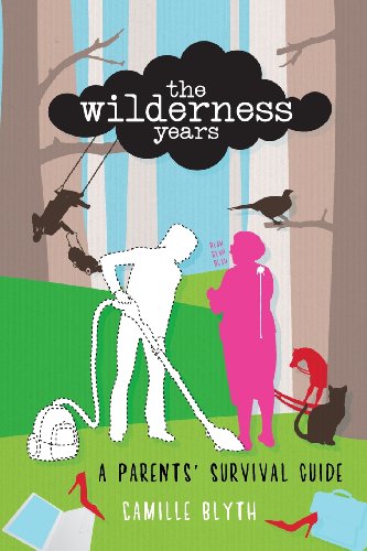 The Wilderness Years: A Parents'