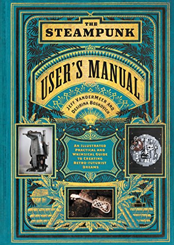 The Steampunk User's Manual: An